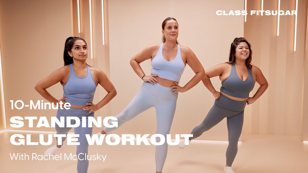 10-Minute Standing Glute Workout With Rachel McClusky | POPSUGAR ...